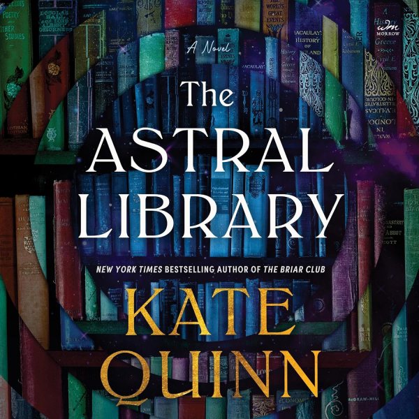 The Astral Library by Kate Quinn (audio) | pagesofjulia